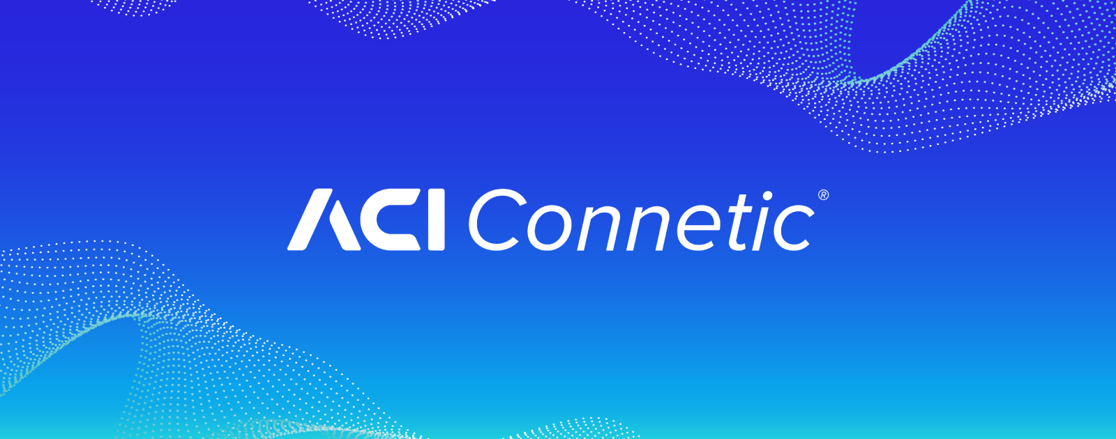 ACI Connetic | Cloud-native payments hub